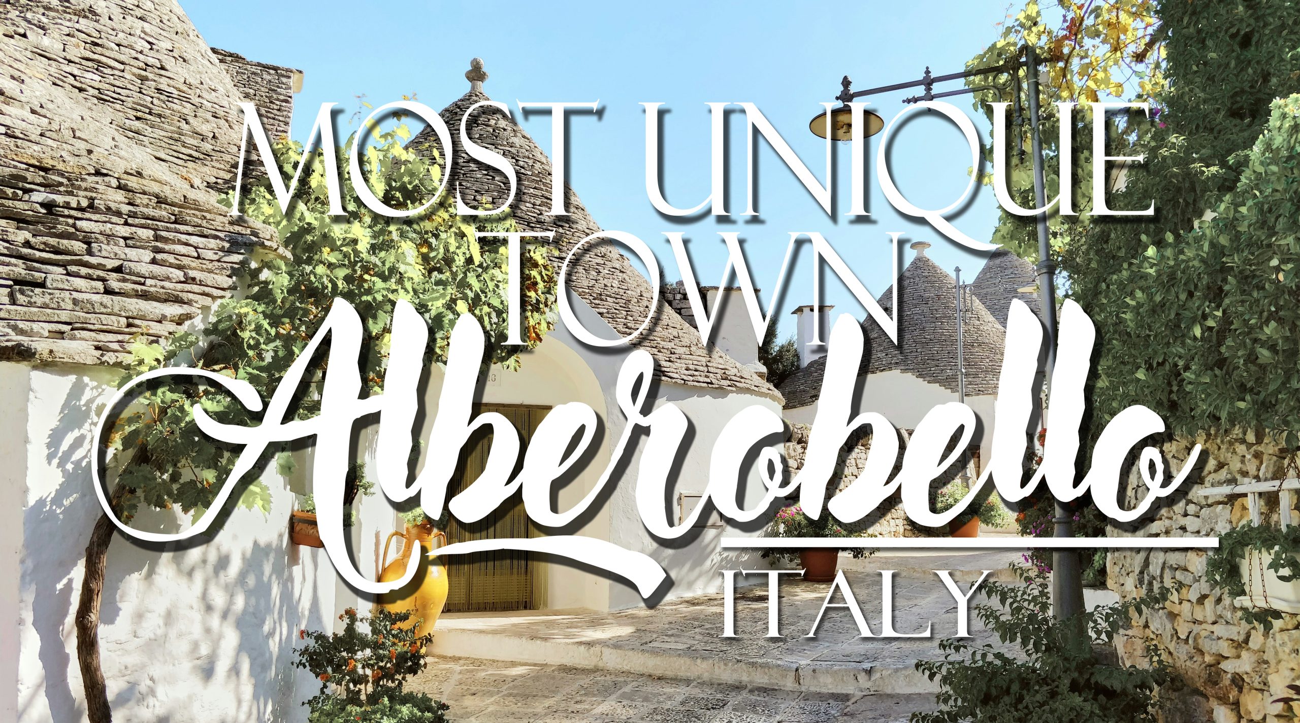 Most Unique Town In Italy - Alberobello - Tripoholidays