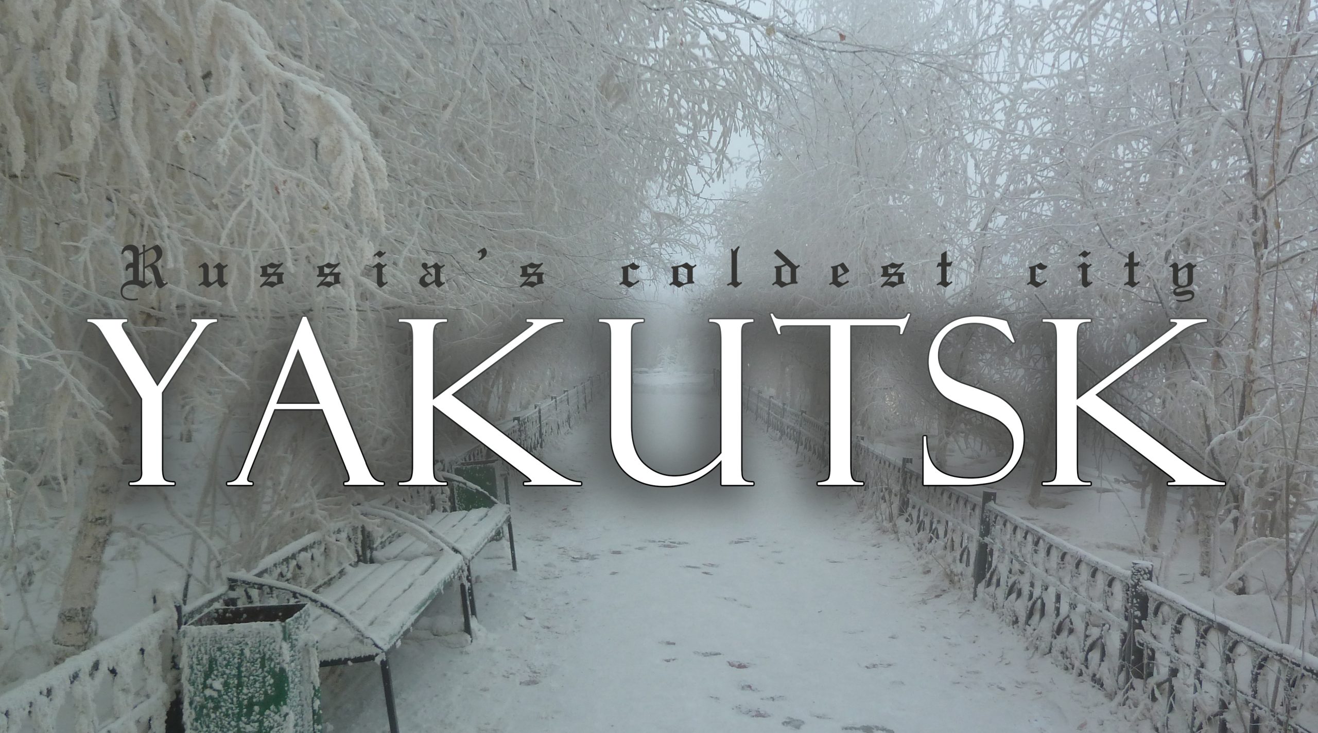 Yakutsk: Exploring the Russia's Coldest City - Tripoholidays